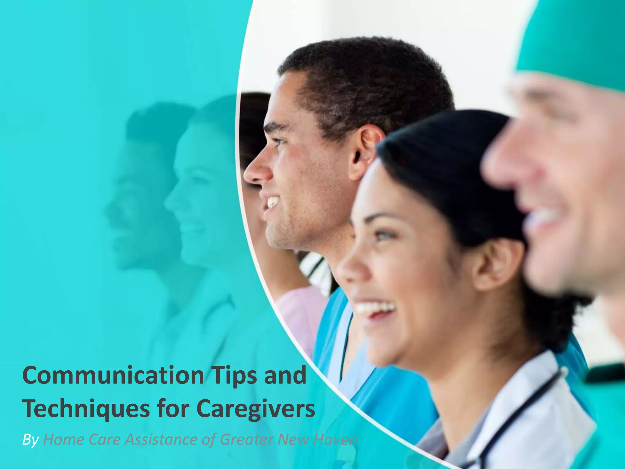 Communication tips and techniques for caregivers | PPTX