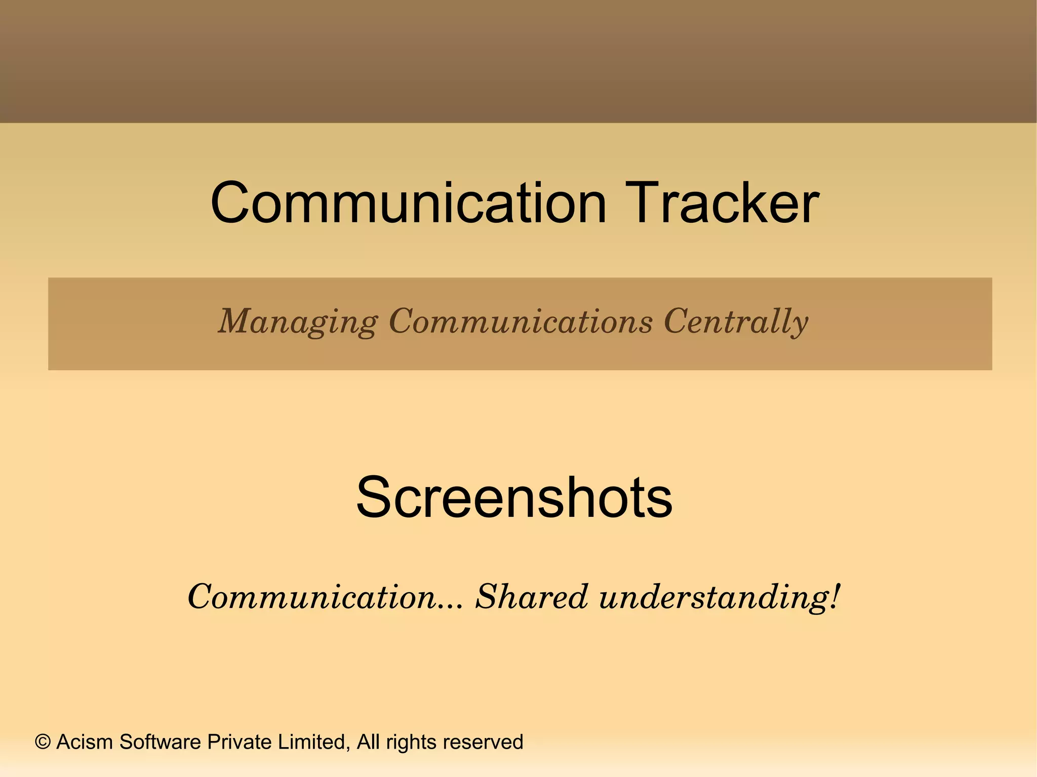 Communication Tracker Screenshots | PPT