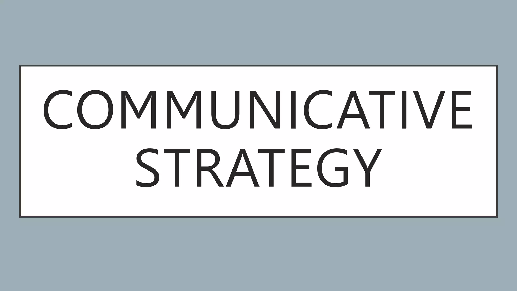 COMMUNICATIVE-STRATEGY.pptx
