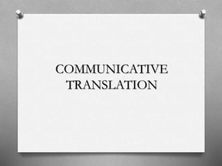 Communicative and semantic translation | PPTX