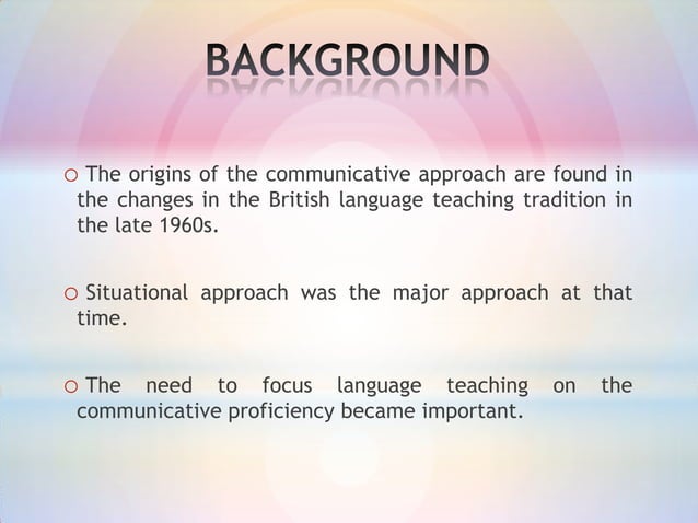 Communicative approach | PPTX | Education