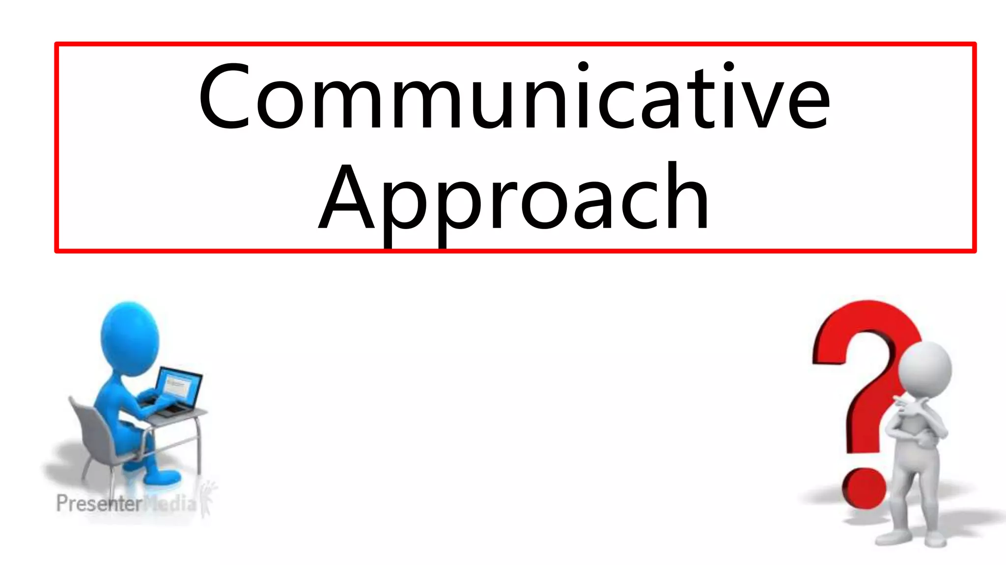 Communicative approach.pptx | Education
