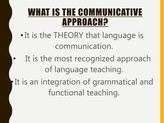 Communicative language teaching | PPTX