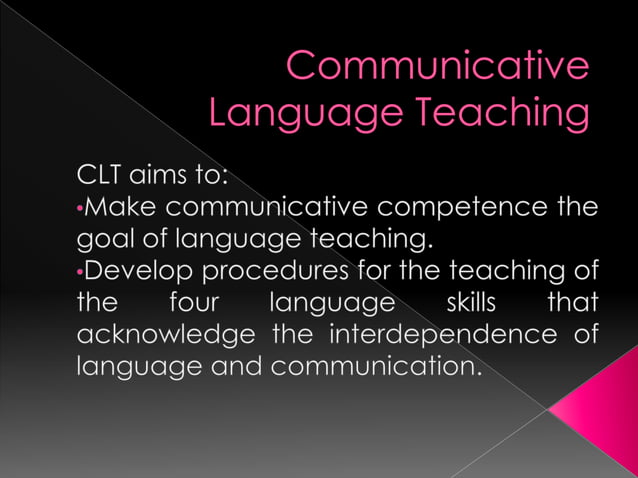 Communicative language teaching | PPTX