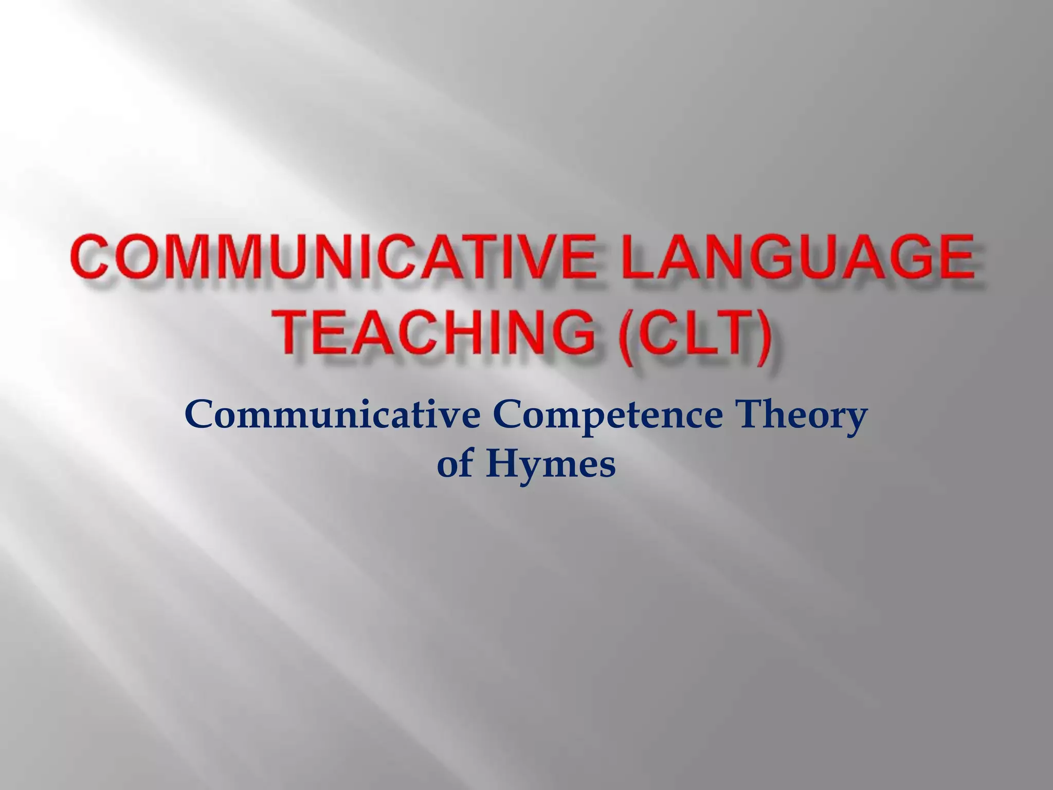 Communicative language teaching (CLT) | PPTX | Education