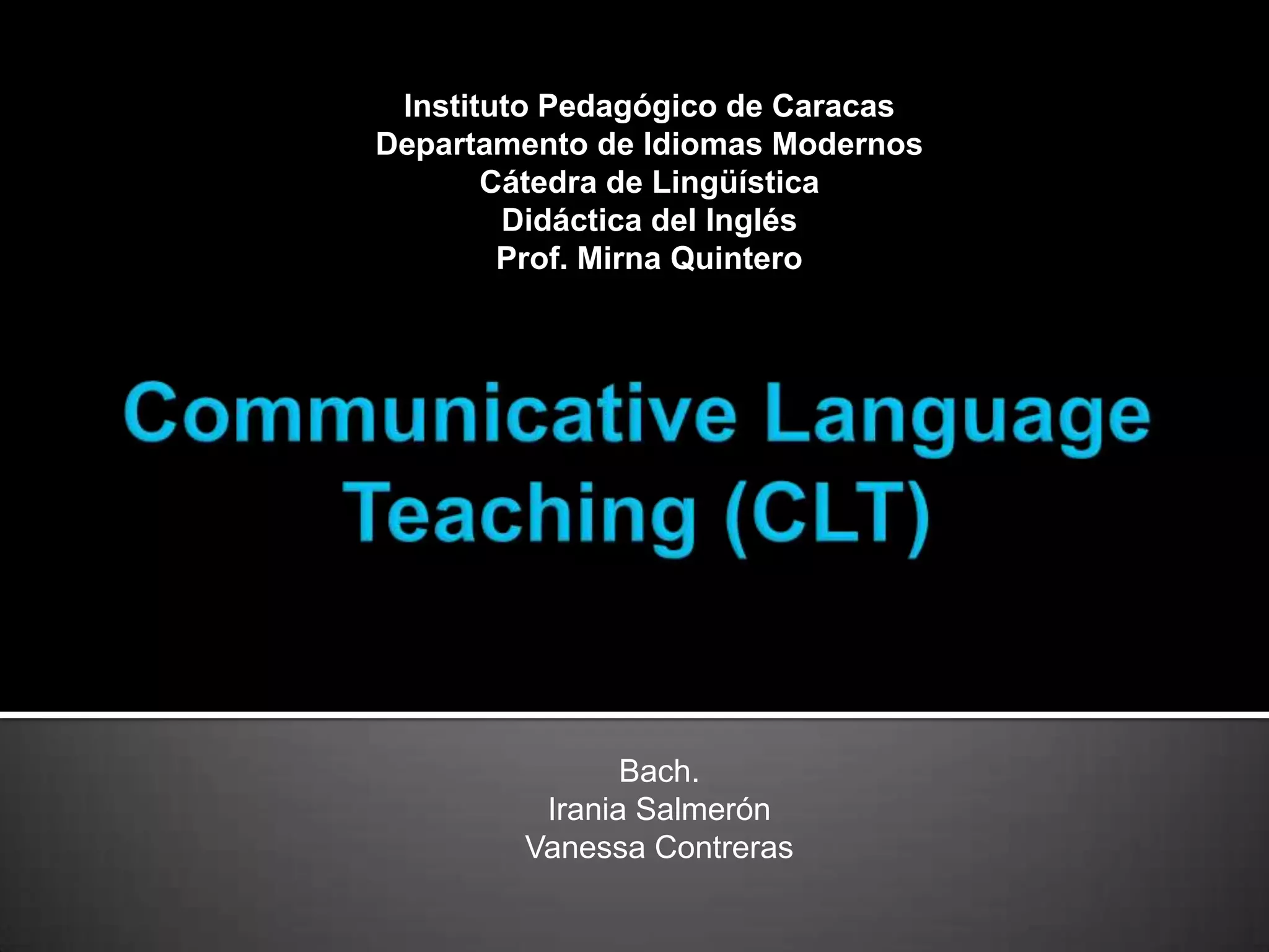 Communicative language teaching_(clt)2 | PPTX
