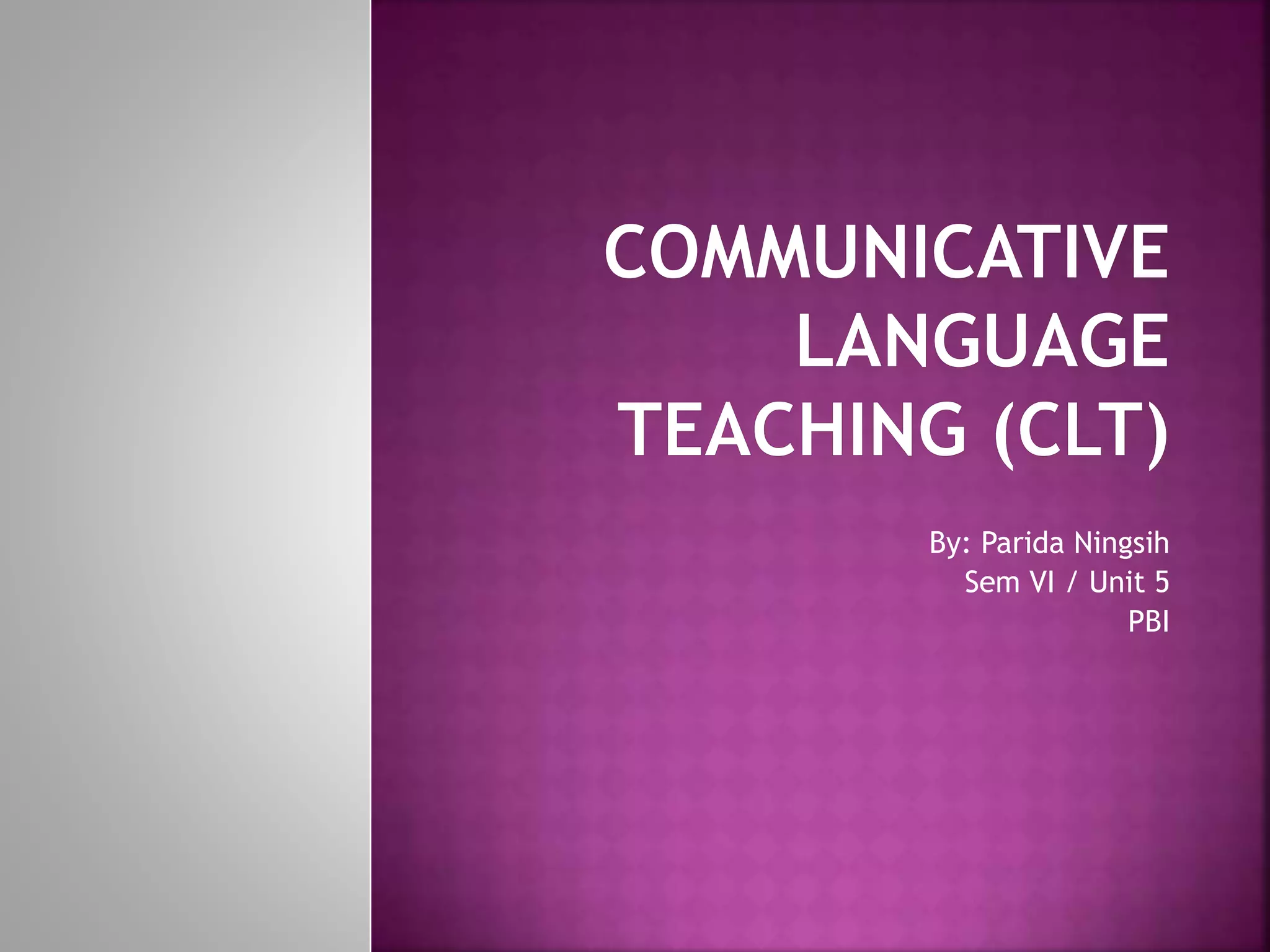 Communicative Language Teaching Clt Revisi Ppt