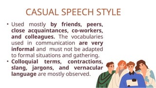 Communicative Speech Styles in Oral Communication in Context | PPTX
