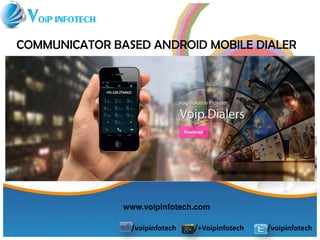 Communicator based android mobile dialer | PPT