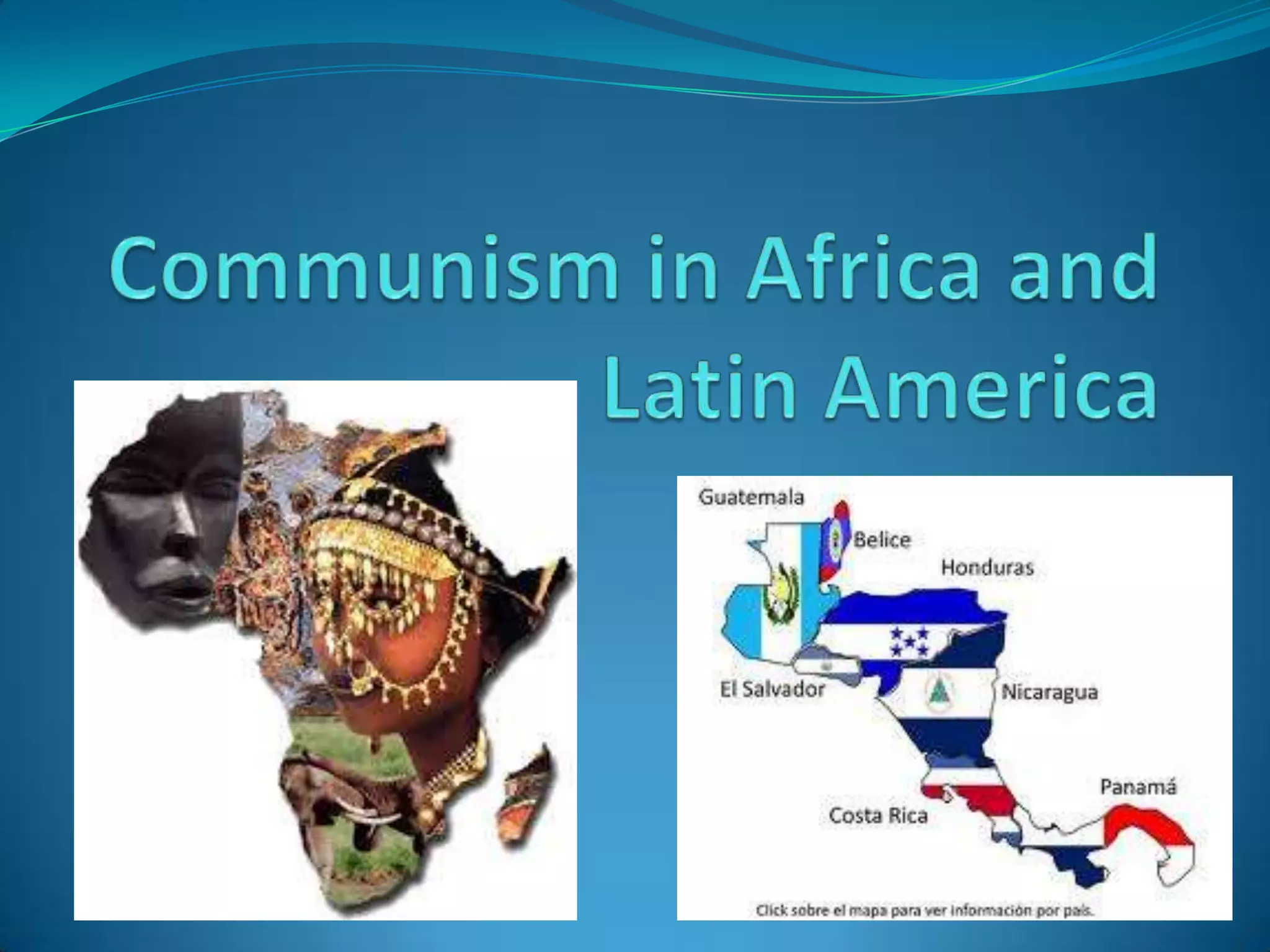 Communism in africa and latin america | PPTX