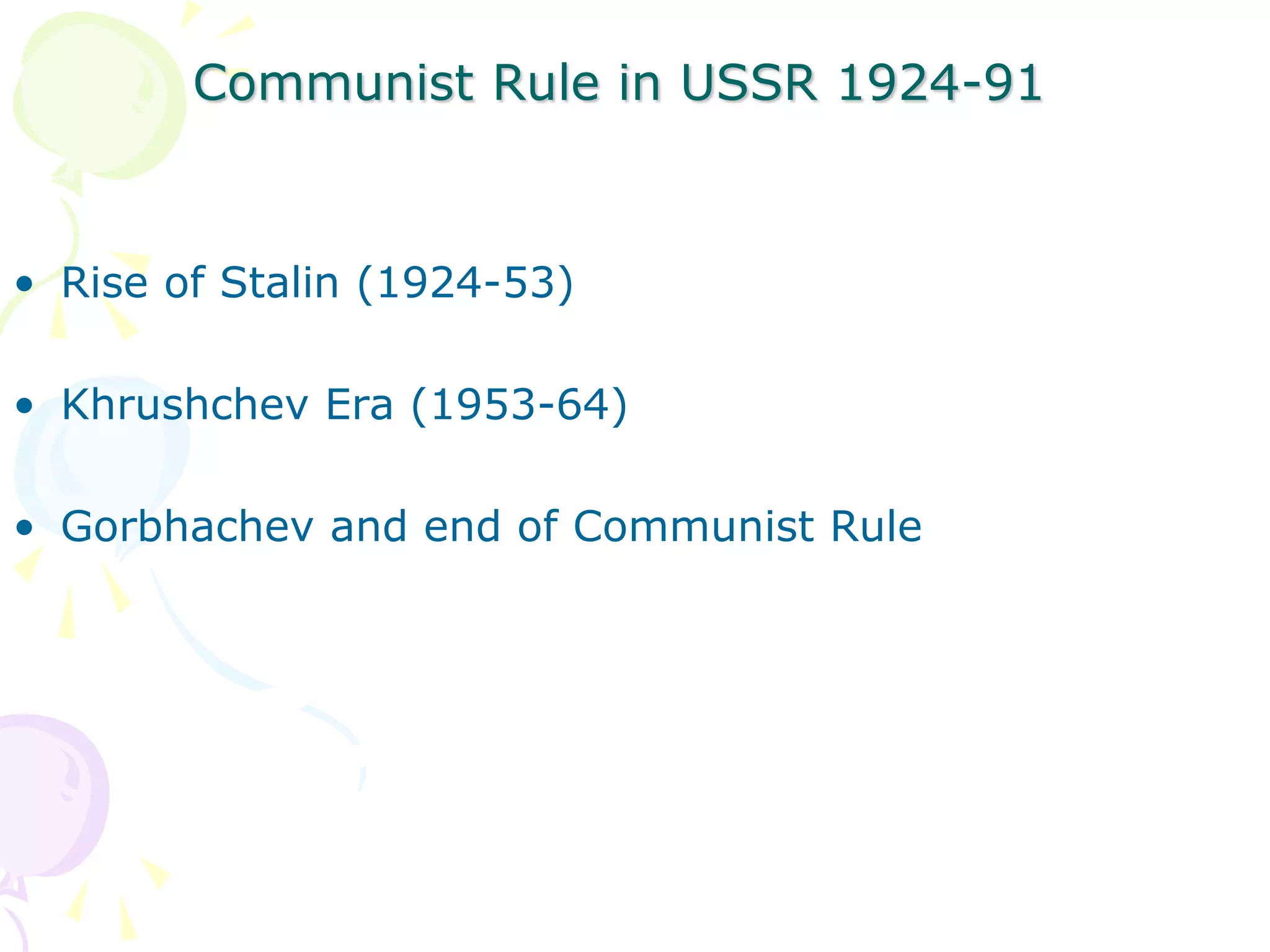 Communist rule in ussr 1924 91 | PPTX