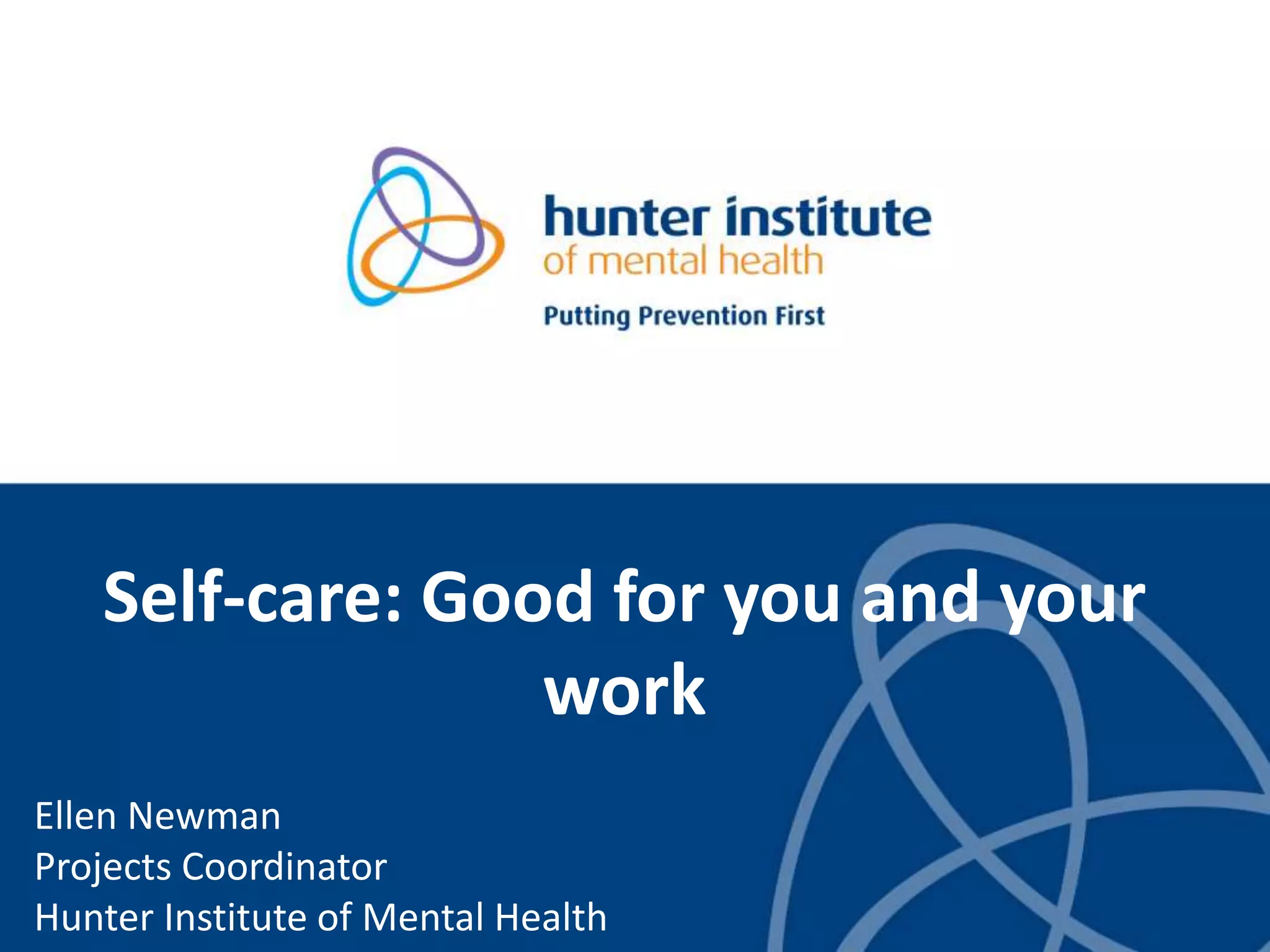 Self-care: Good for you and your work | PPTX