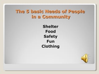 Community - 5 Needs | PPT