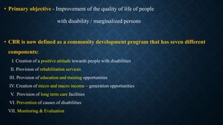 COMMUNITY BASED REHABILITATION (CBR).pptx