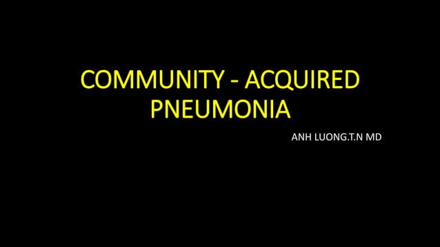 Community acquired pneumonia (cap) | PPTX