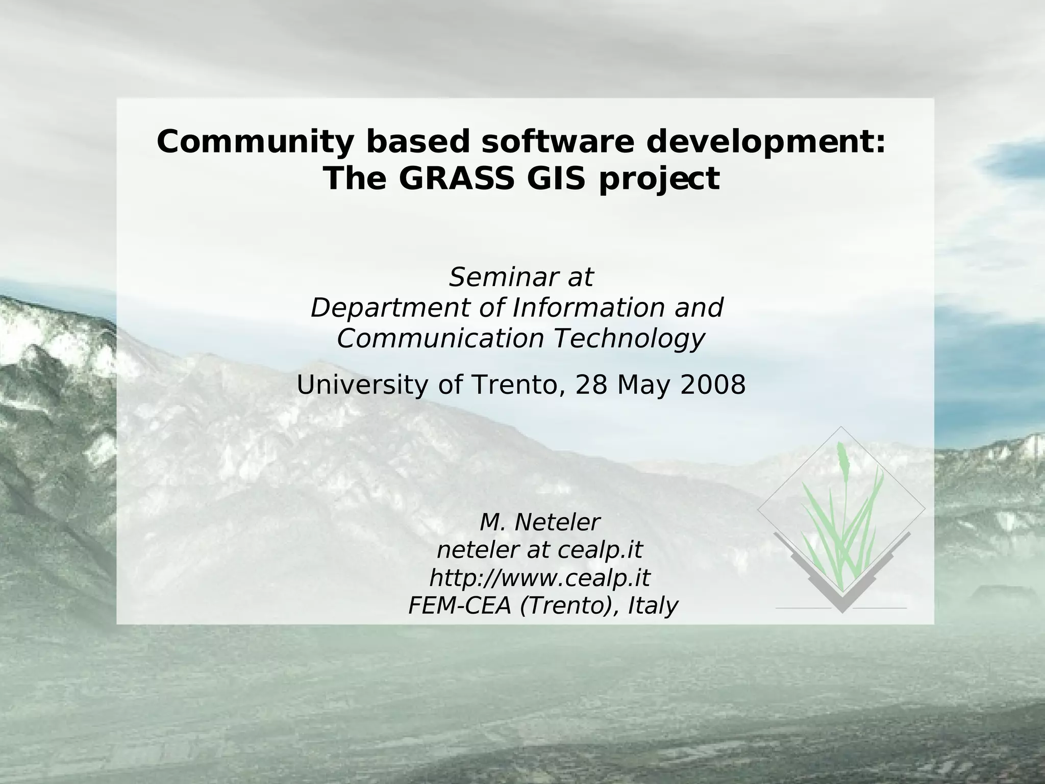 Community based software development: The GRASS GIS project | PPT