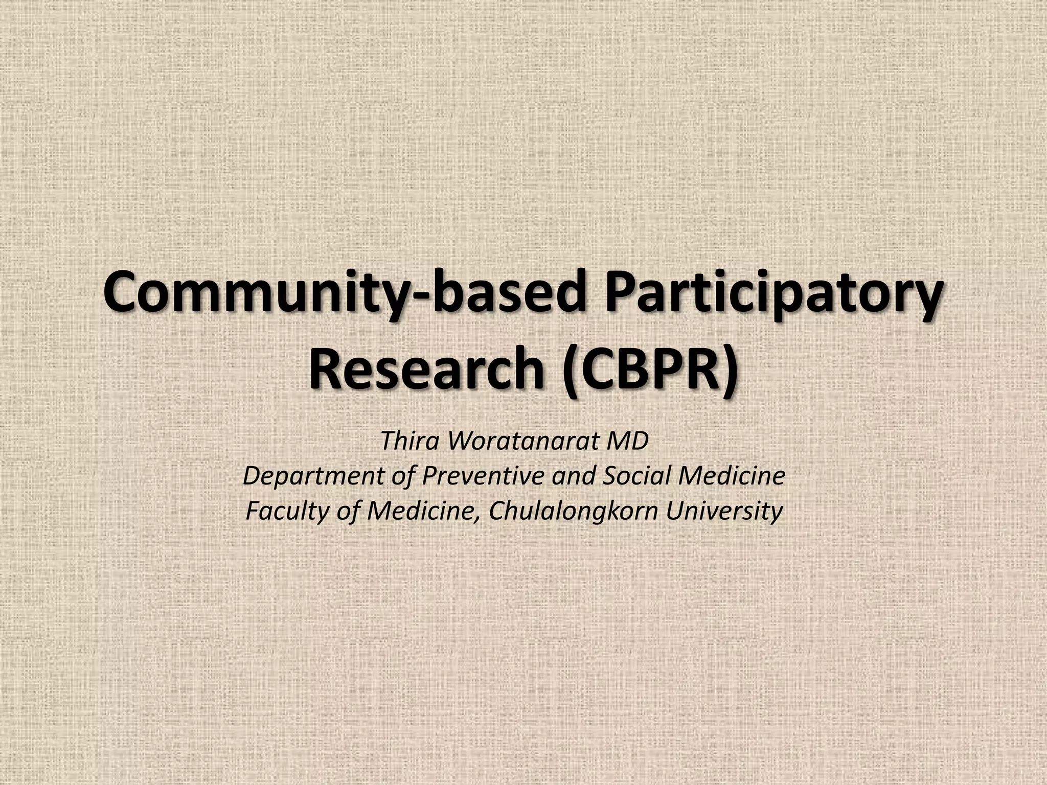 Community based participatory research (cbpr) | PPTX