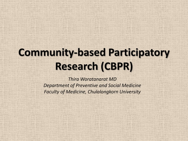 Community based participatory research (cbpr) | PPTX | Medical Health
