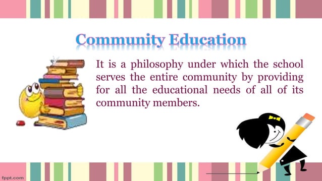 Community centered concept of education | PPTX