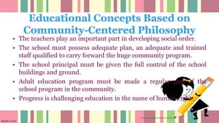 Community centered concept of education | PPTX
