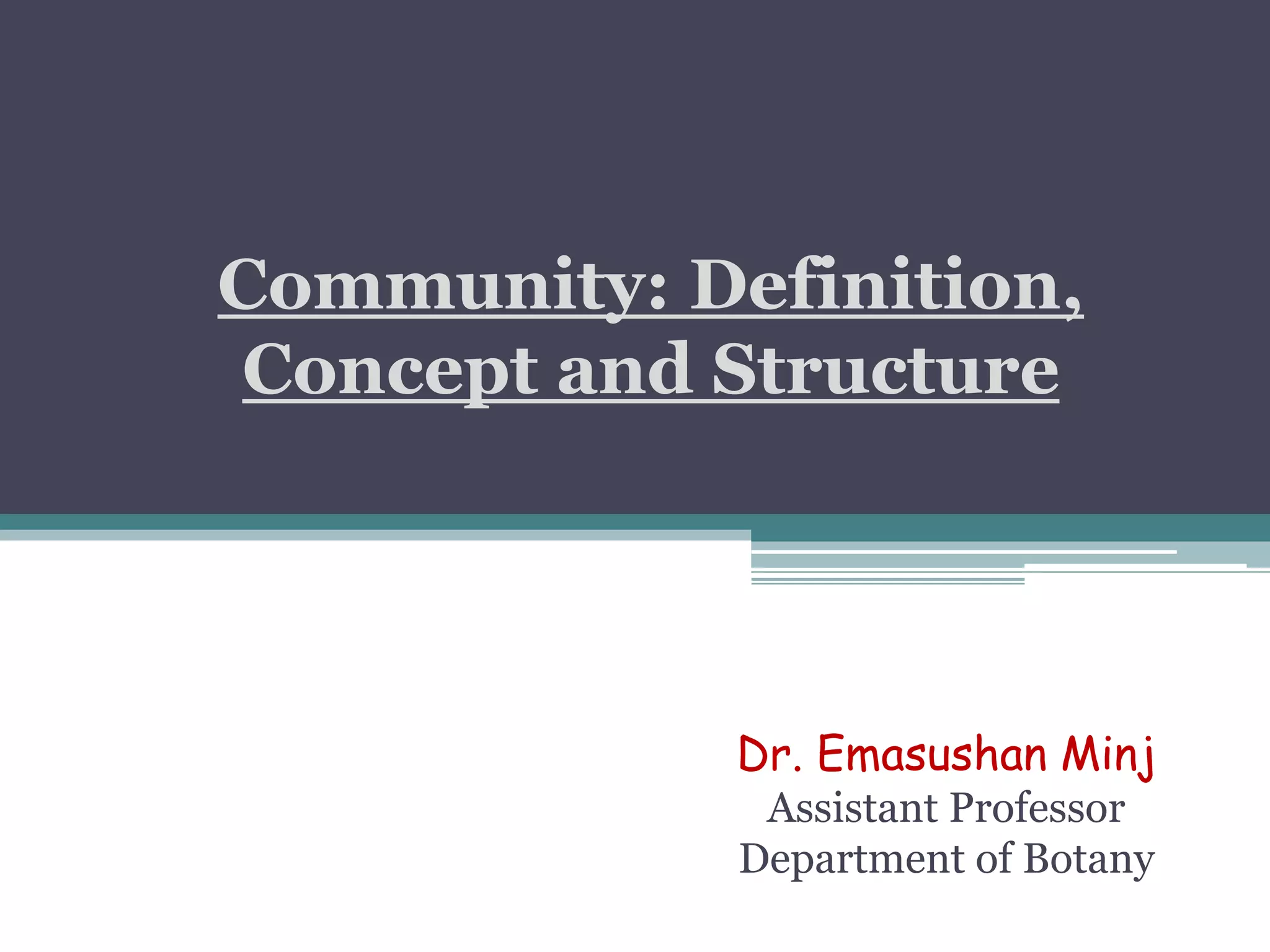 Plant Community- definition, concept and structure | PPTX
