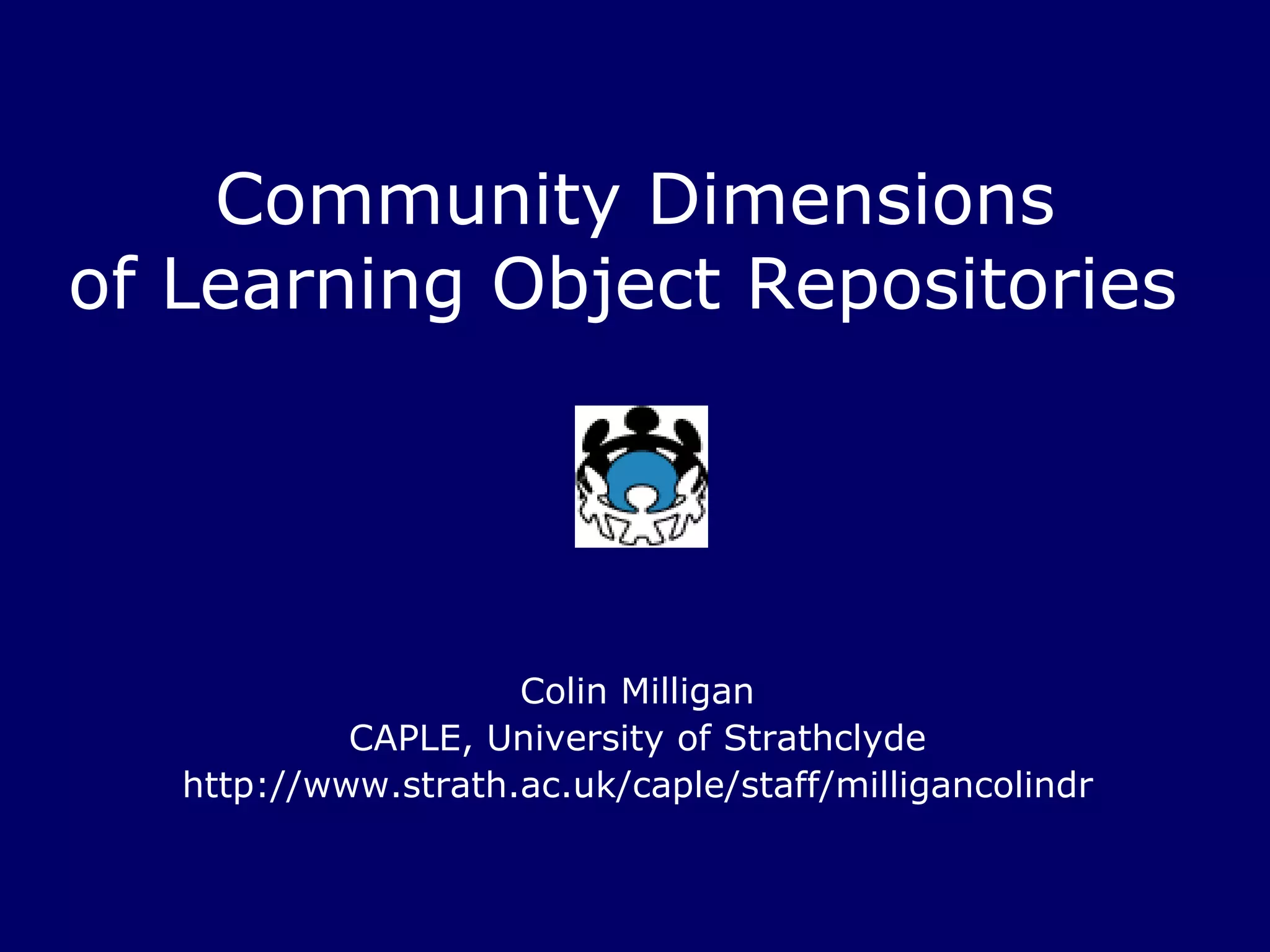 Community Dimensions of Learning Object Repositories | PPT