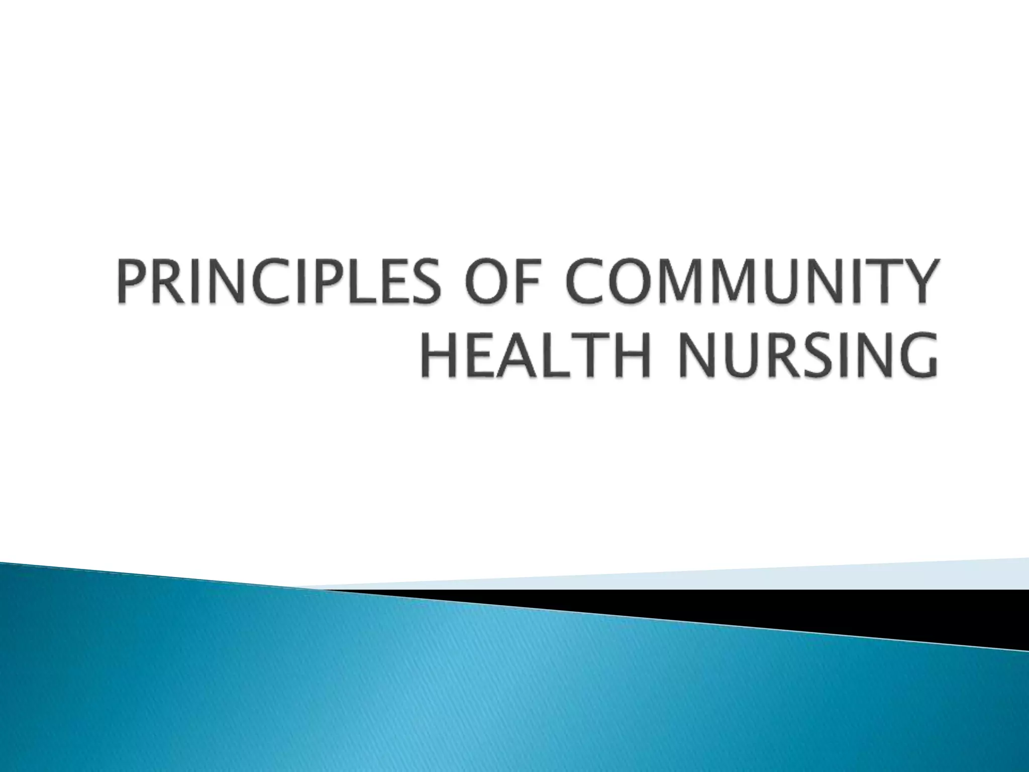 community-health-nursing-principles.pptx