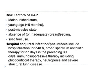 Community acquired pneumonia [cap] in children | PPTX