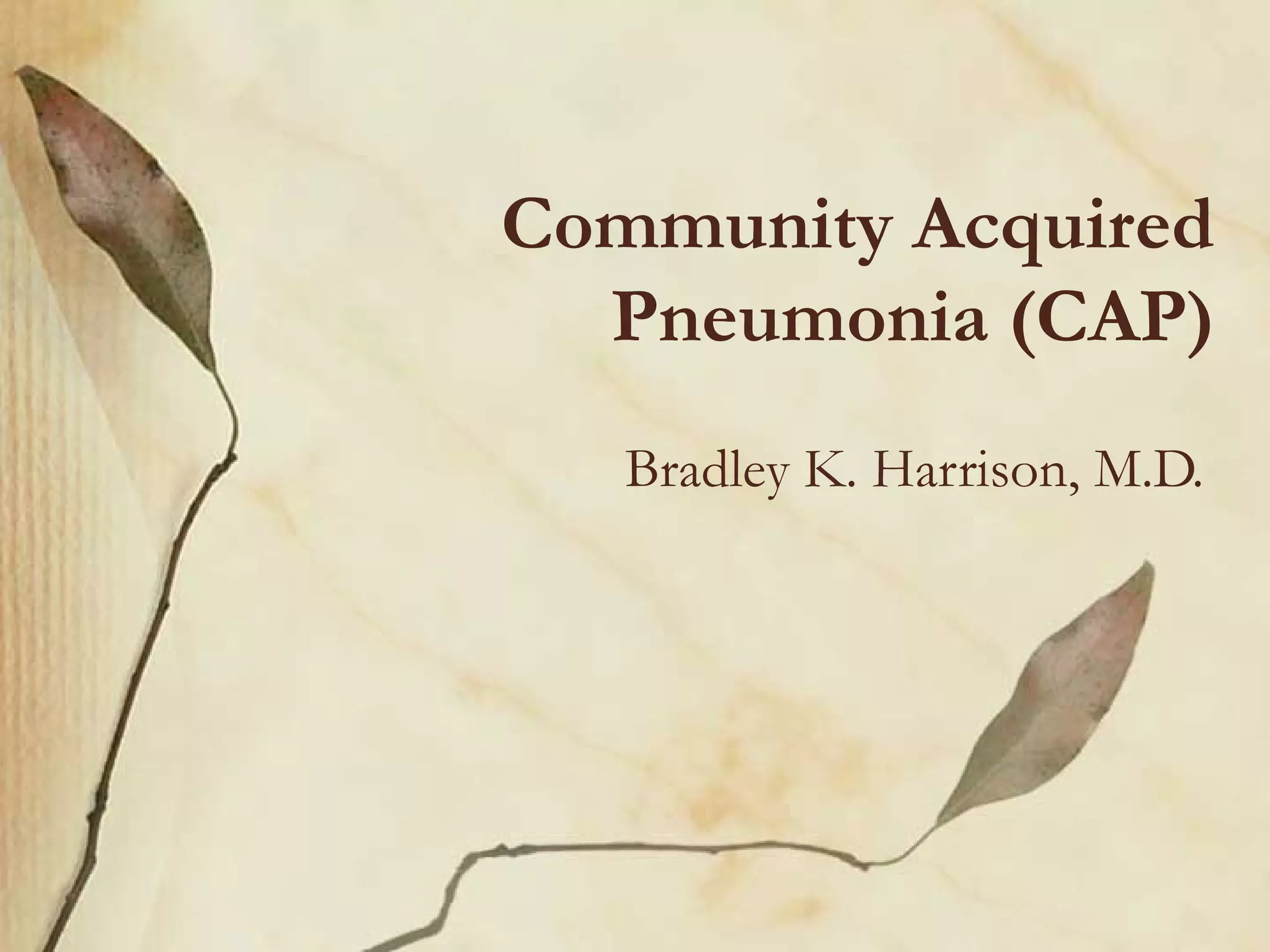 Community acquired pneumonia (cap) | PPT