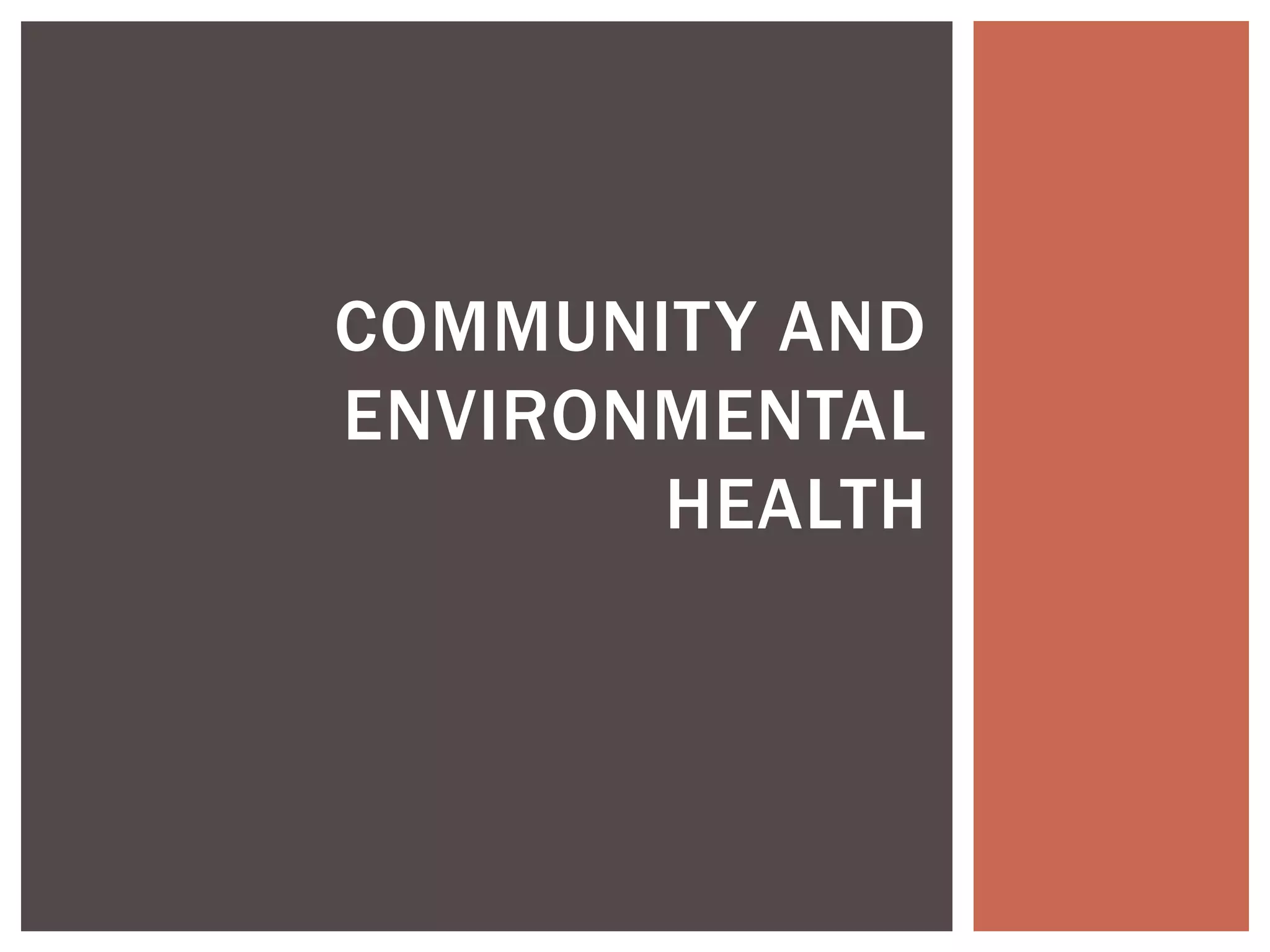 COMMUNITY AND ENVIRONMENTAL HEALTH.pptx