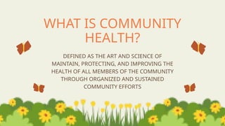 COMMUNITY AND ENVIRONMENTAL HEALTH (1).pptx