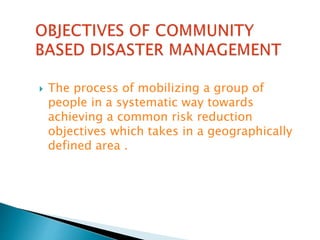 COMMUNITY BASED DISASTER MANAGEMENT.ppt