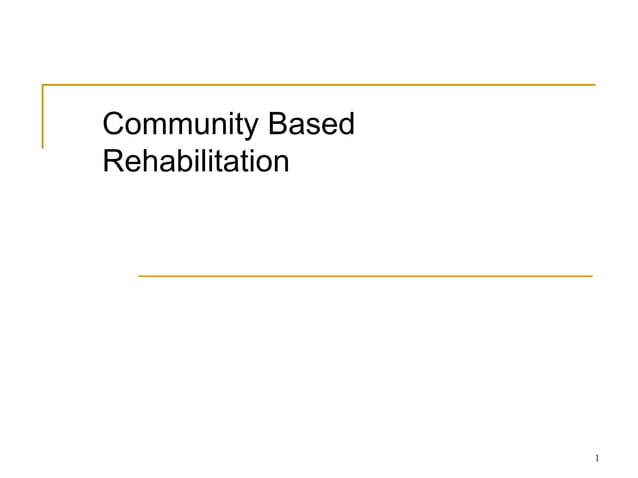Community Based Rehabilitation.ppt | Physical Therapy | Wellness