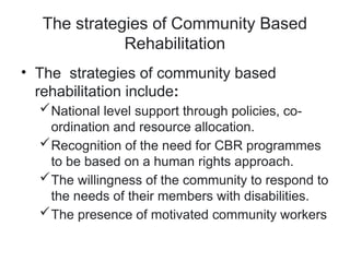 Community Based Rehabilitation (CBR).pptx