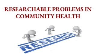 Community based research.pptx bsc nursing | PPTX