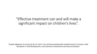 Trauma & Attachment informed practice for children in residential and ...