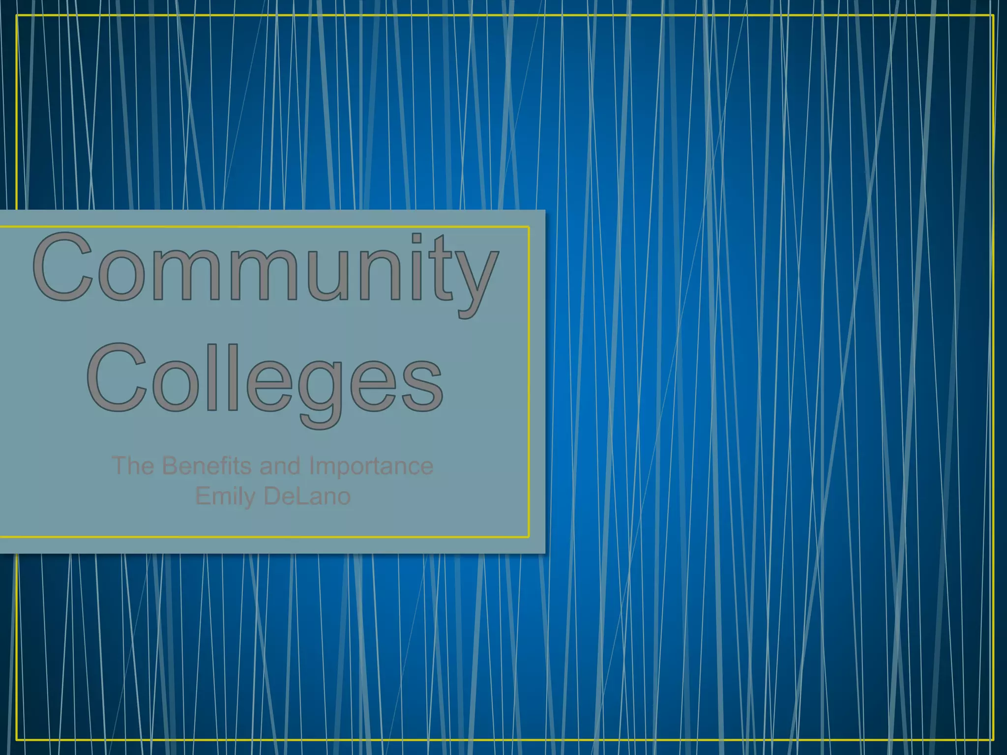 Community Colleges: The Positives of Community Colleges | PPTX