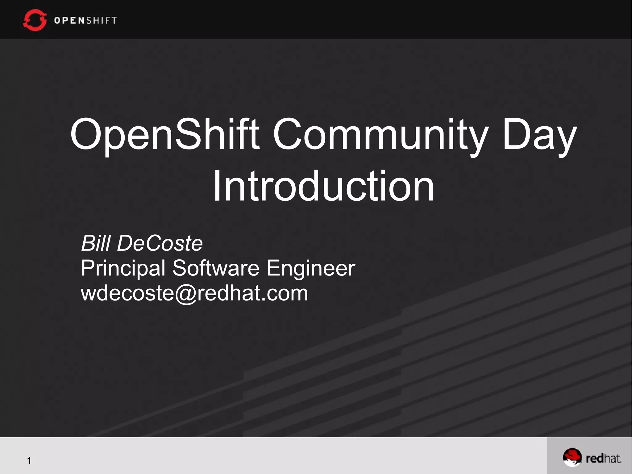 Introduction to OpenShift Origin- Private, Public and Community | ODP