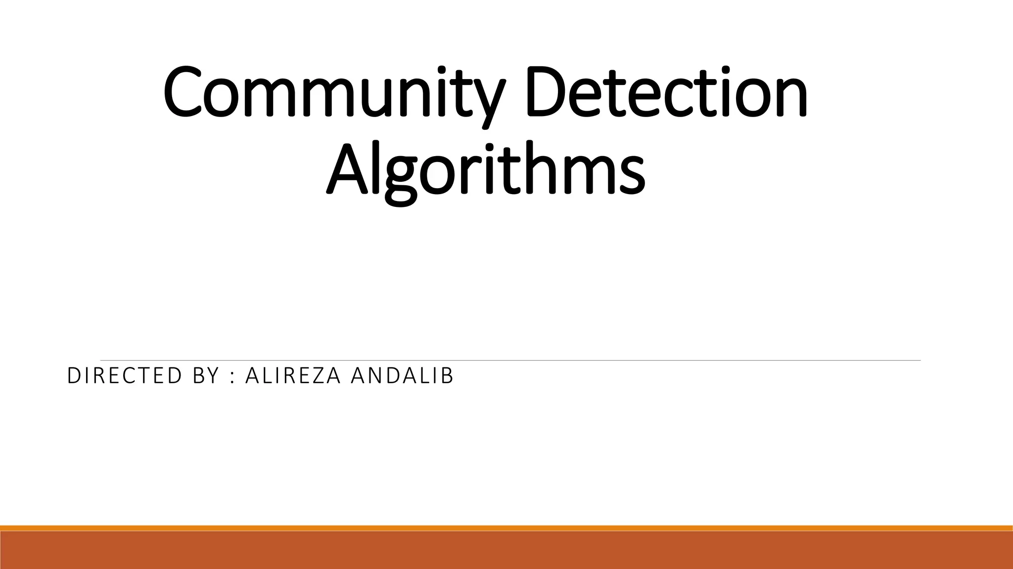 Community Detection Algorithms Ppt