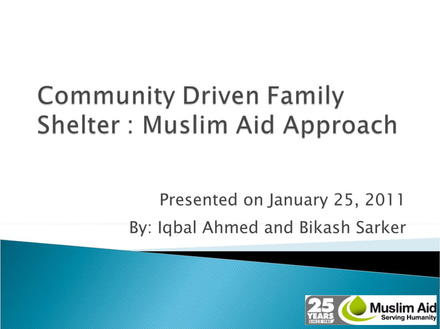 Community driven family shelter muslim aid | PPT