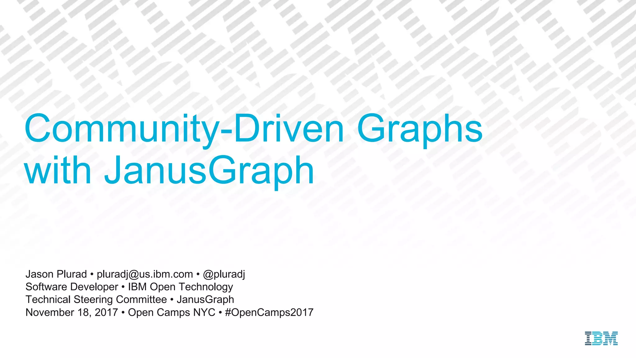 Community-Driven Graphs with JanusGraph | PPT