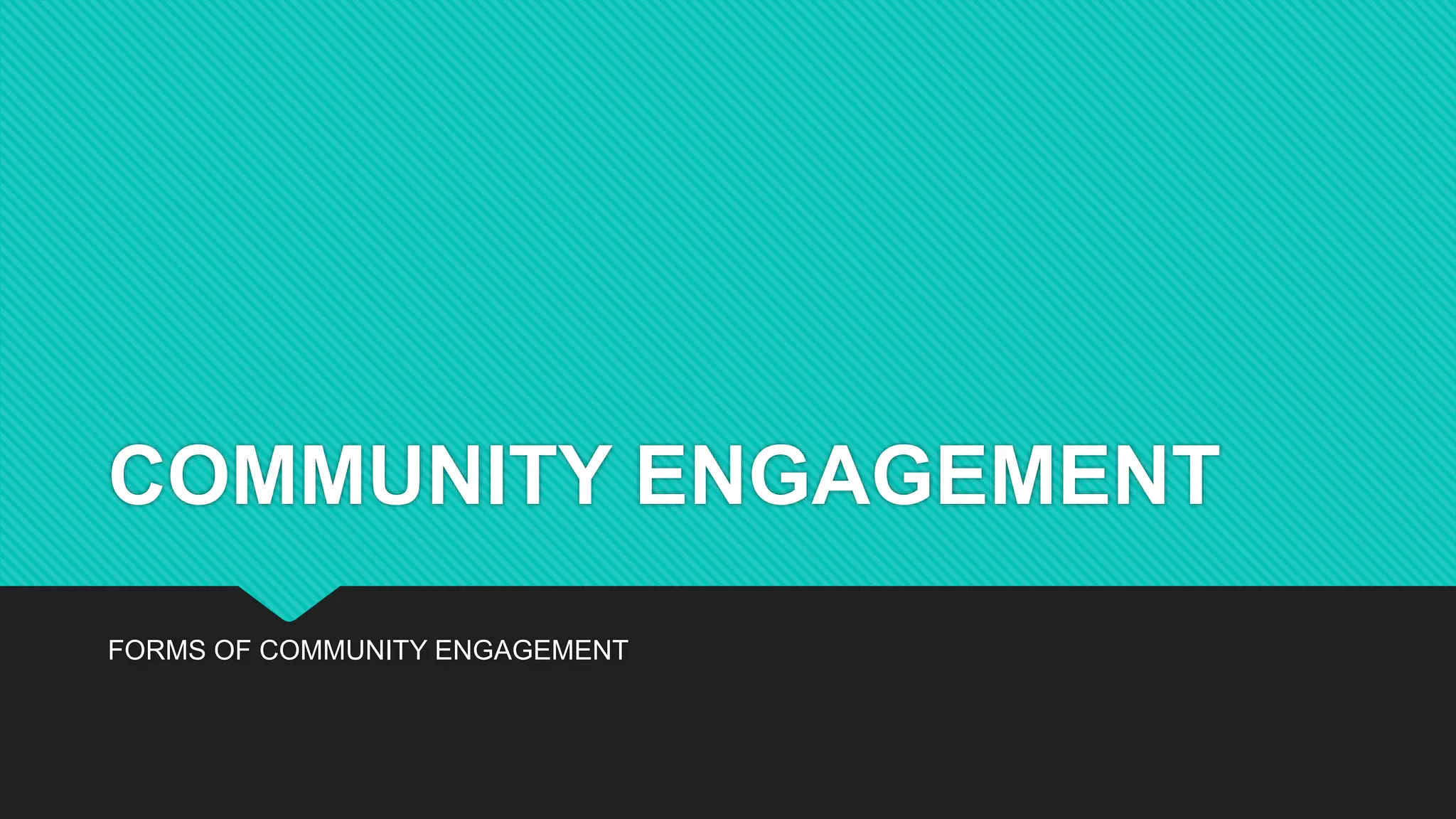 COMMUNITY ENGAGEMENT.pptx for HUMSS 12 Students | PPT | Free Download