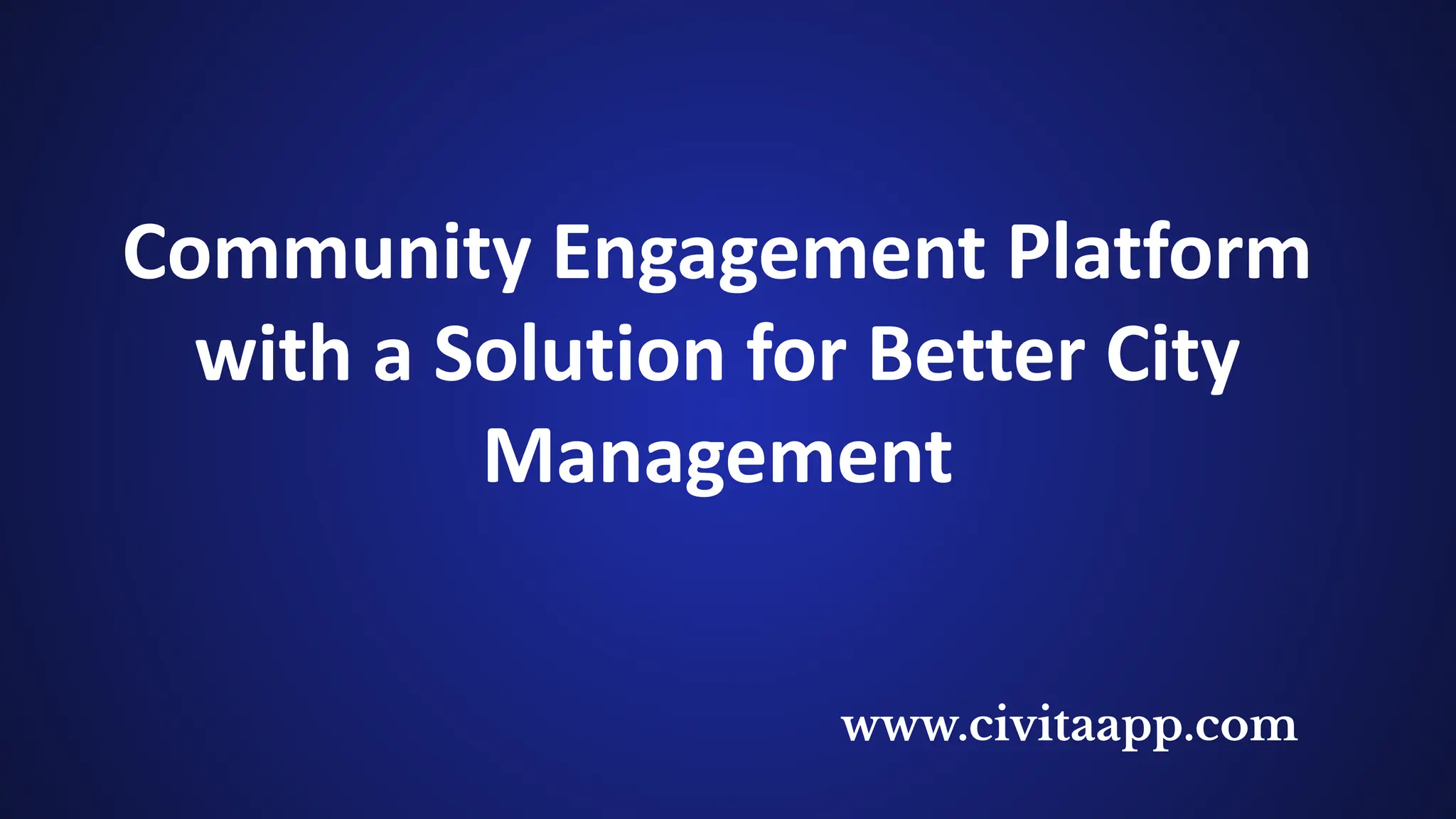 Community Engagement Platform with a Solution for Better City ...