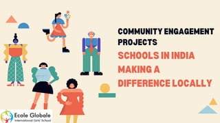 Community Engagement Projects Schools in India Making a Difference ...