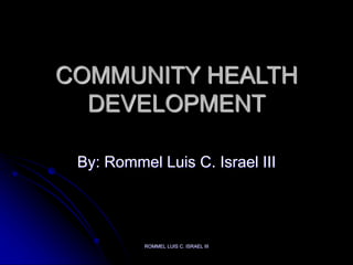 COMMUNITY HEALTH DEVELOPMENT | PPTX