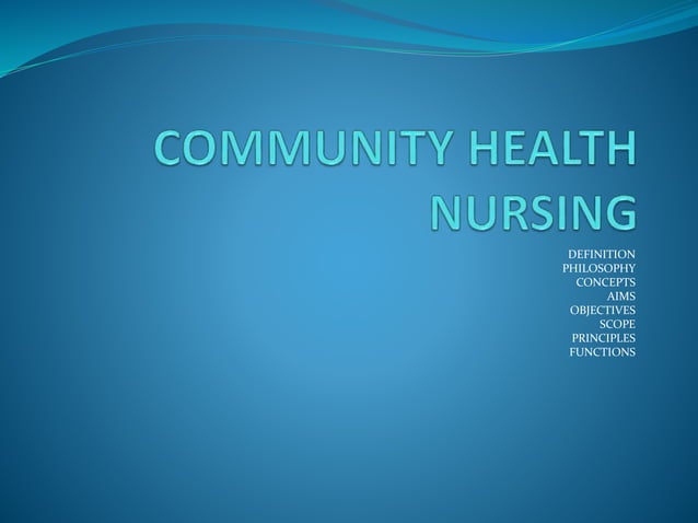 COMMUNITY HEALTH NURSING PPT 1.pptx