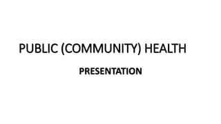 COMMUNITY HEALTH PRESENTATION-KINGSLEY_064617.pptx