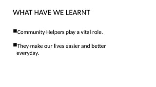 Understanding Community Helpers: Roles, Importance, and Appreciation | PPTX