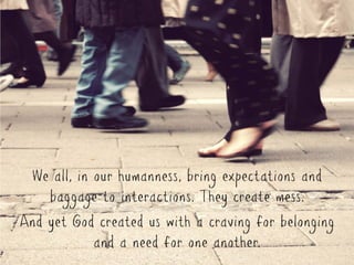 Community Is Messy: Connecting With God and Our Community With, Not ...