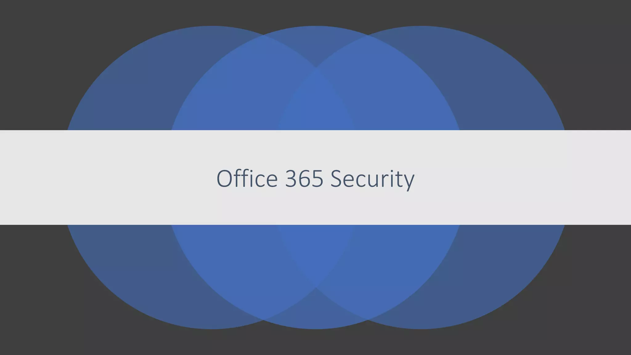 Office 365 Security Best Practices | PPTX